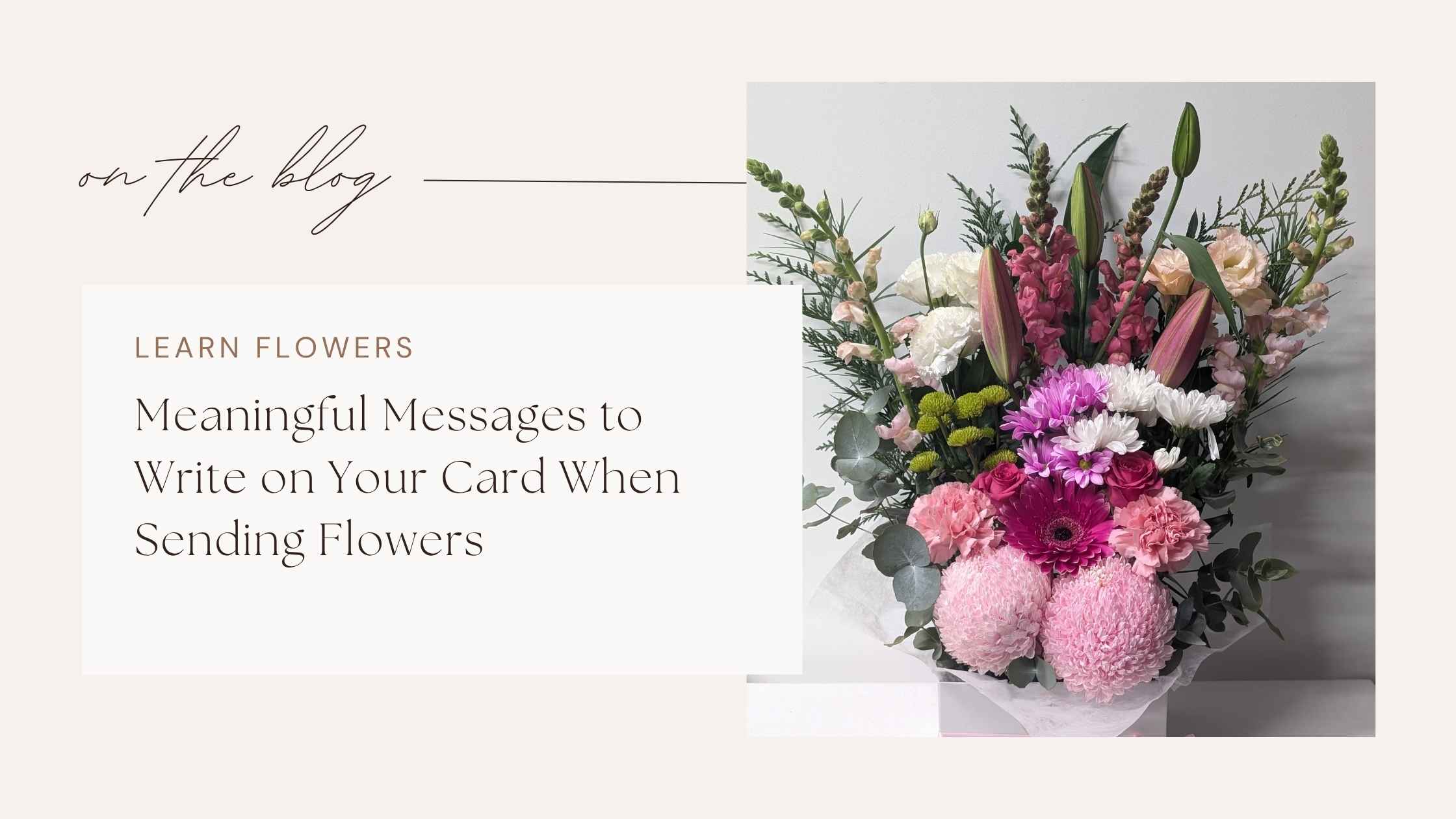 Meaningful Messages to Write on Your Card When Sending Flowers